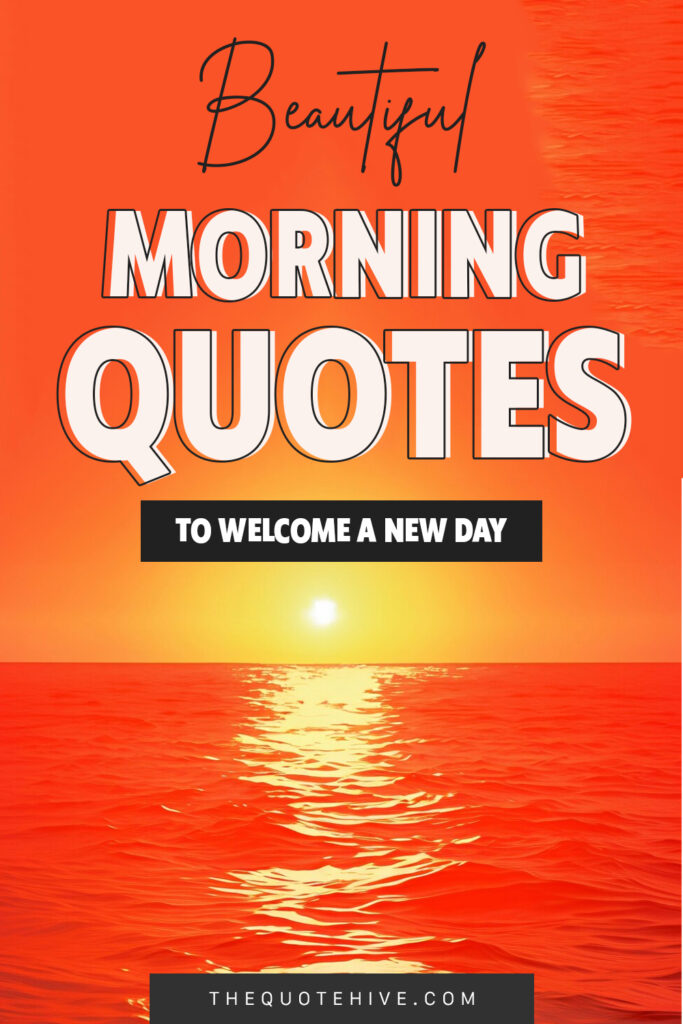 100 Best Morning Quotes To Start Your Day With Positivity