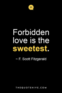40+ Forbidden Love Quotes: The Allure Of Passion And Desire