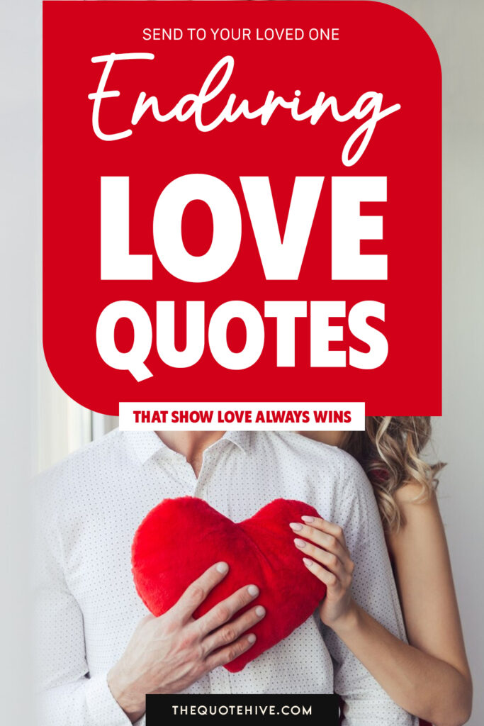 100+ Enduring Love Quotes: The Power Of Resilience