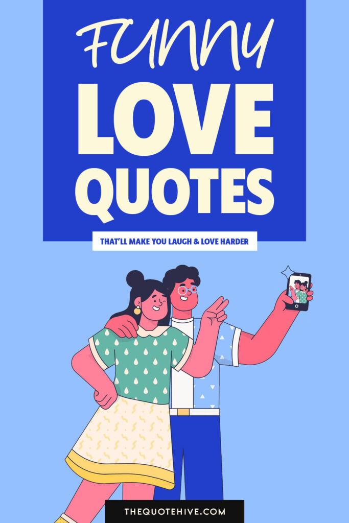 200+ Funny Love Quotes: Laugh Your Way Through Love