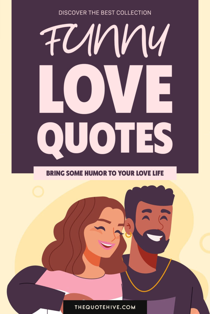 200+ Funny Love Quotes: Laugh Your Way Through Love