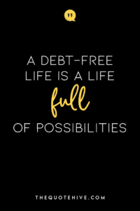 100 Motivating Debt Free Quotes To Stay On Track