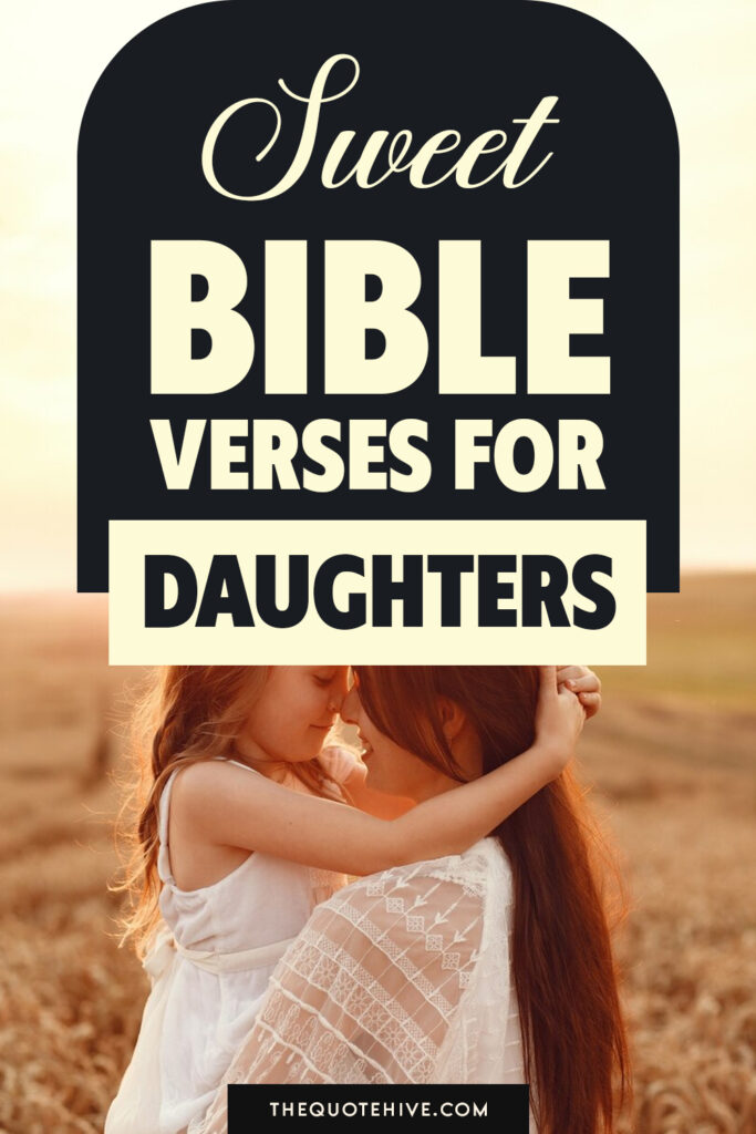 50 Sweet Bible Verses For Daughters