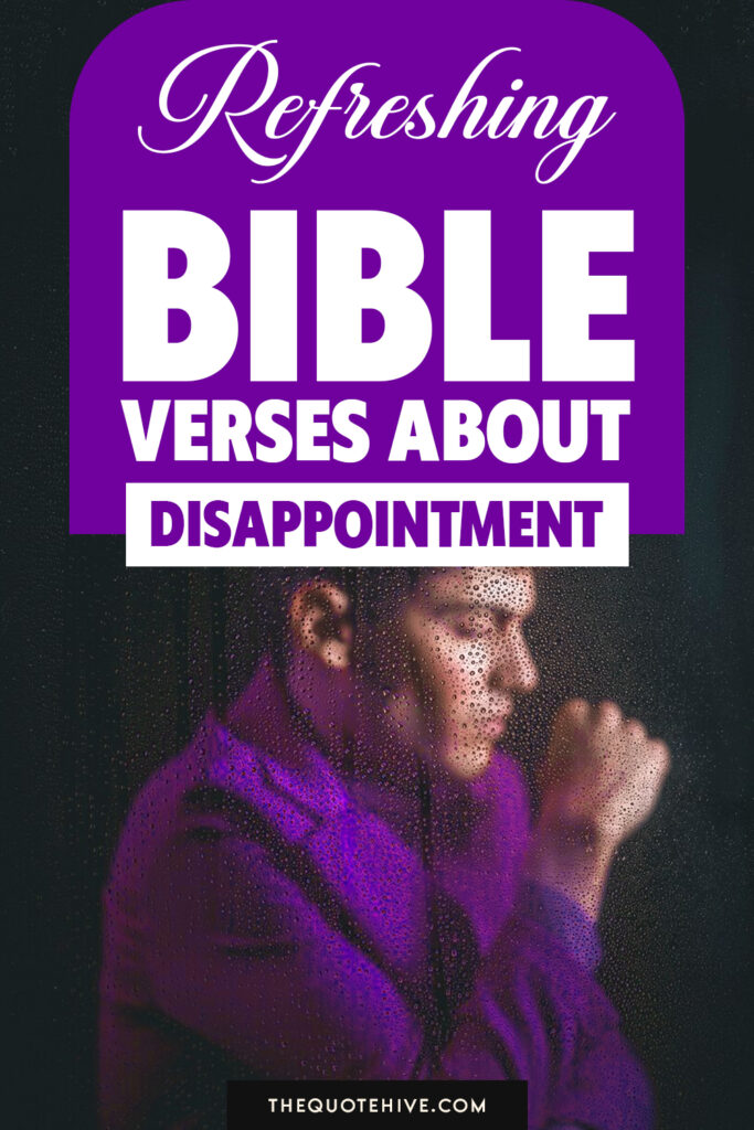 50 Uplifting Bible Verses For Disappointment