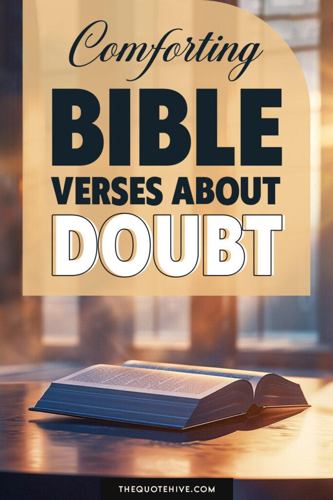 50 Reassuring Bible Verses For Doubt
