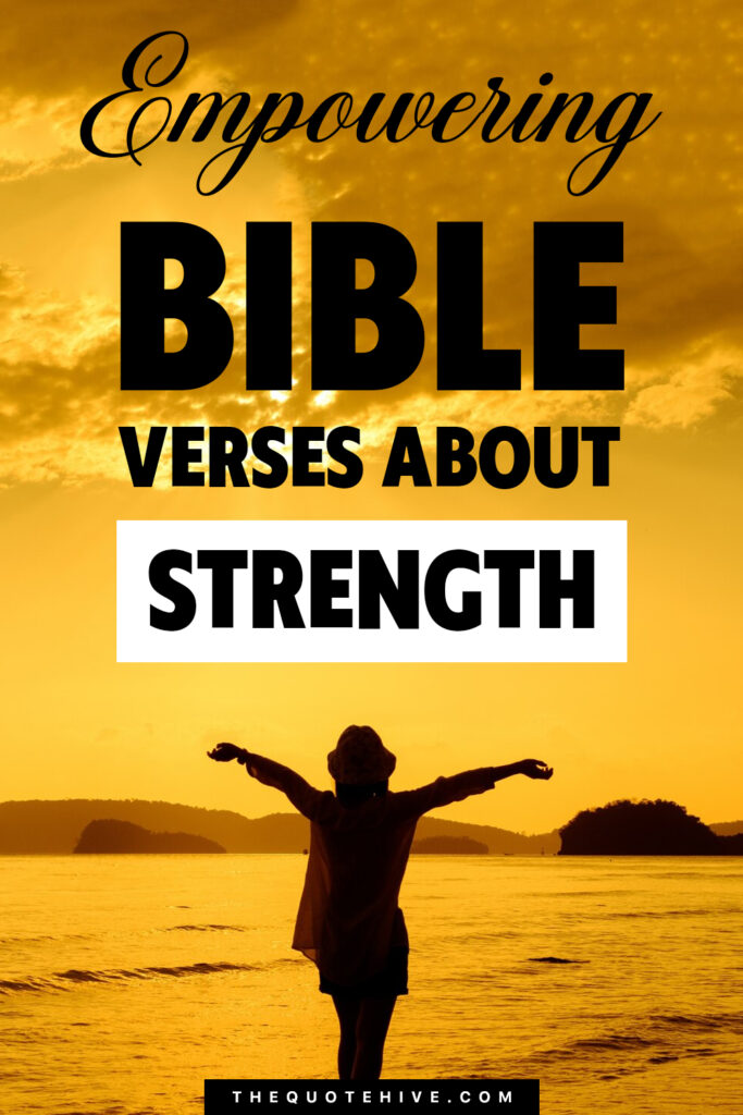 50 Uplifting Bible Verses For Strength
