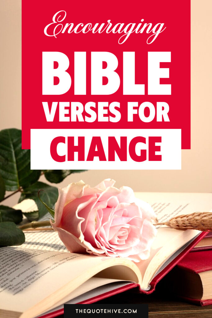 50 Encouraging Bible Verses For Change
