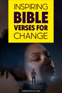 50 Encouraging Bible Verses For Change