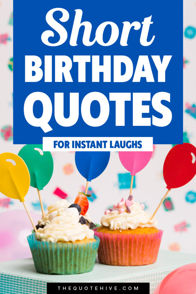 100+ Short & Funny Birthday Quotes For Everyone