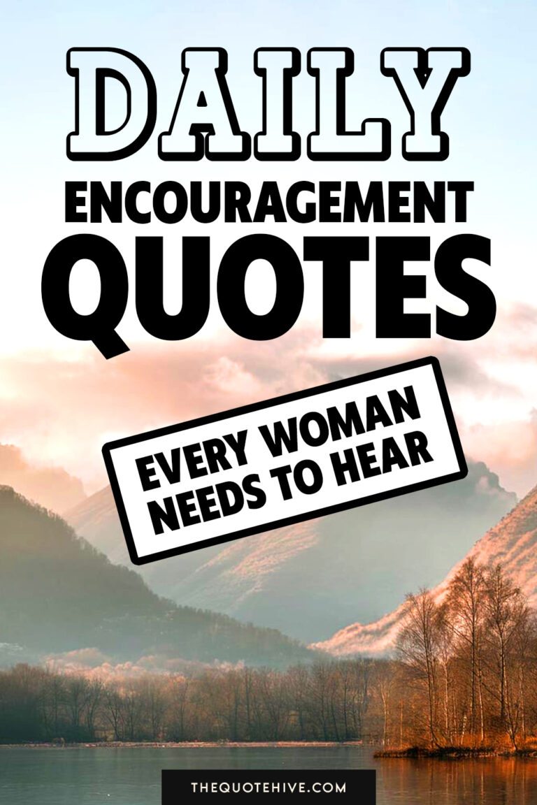 100 Best Daily Encouragement Quotes To Inspire You Every Day