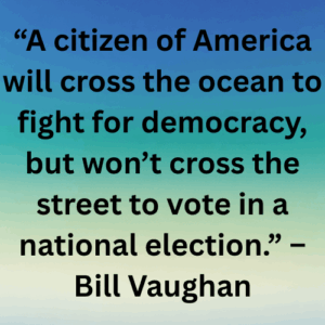 100 Inspiring Election Day Quotes About Voting, Democracy, And Civic ...