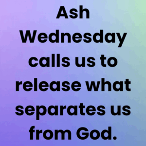 100 Ash Wednesday Quotes For Reflection, Renewal, And Quiet Faith - The ...