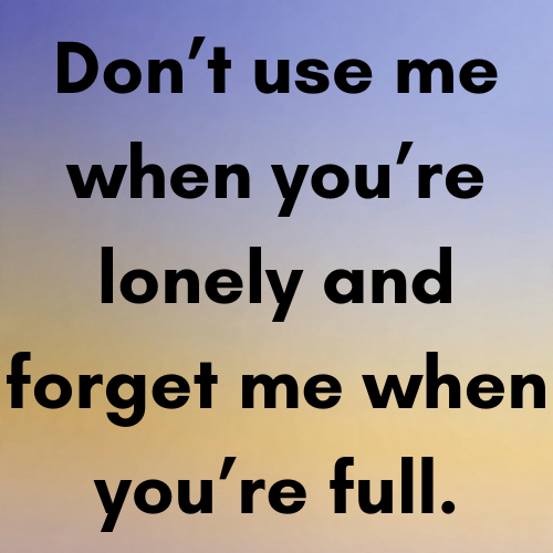 100 Don’t Use Me Quotes That Set Boundaries, Demand Respect, And ...